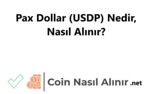 Pax Dollar (USDP) Nedir, Nasıl Alınır?
