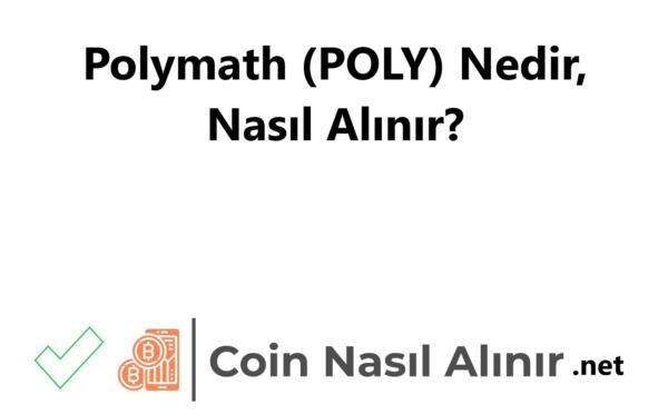 Polymath (POLY) Nedir, Nasıl Alınır?